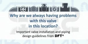 Valve Installation and Piping Design Guidelines • Fluid Handling Pro