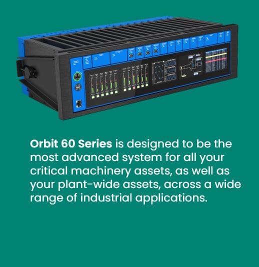 Orbit 60: Bently Nevada’s Next-Gen Machine Condition Monitoring and ...